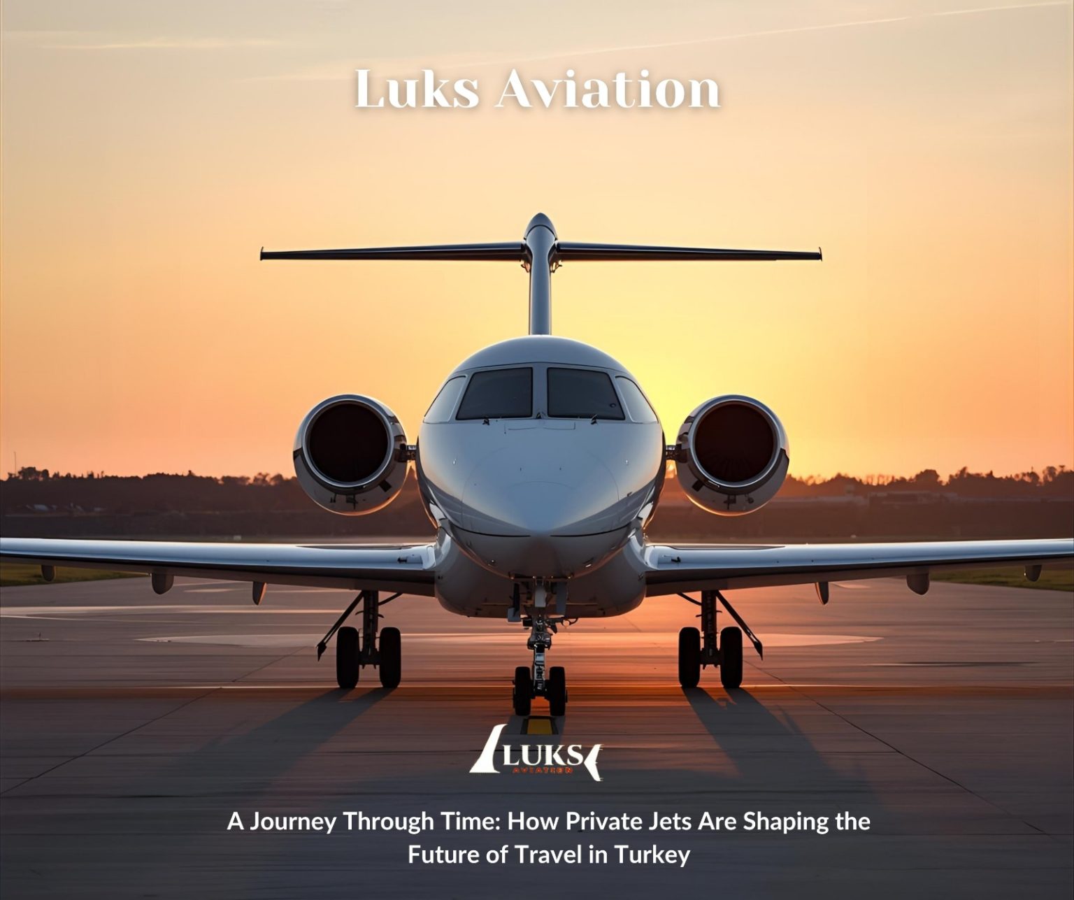 A Journey Through Time: How Private Jets Transform Travel in Turkey ...